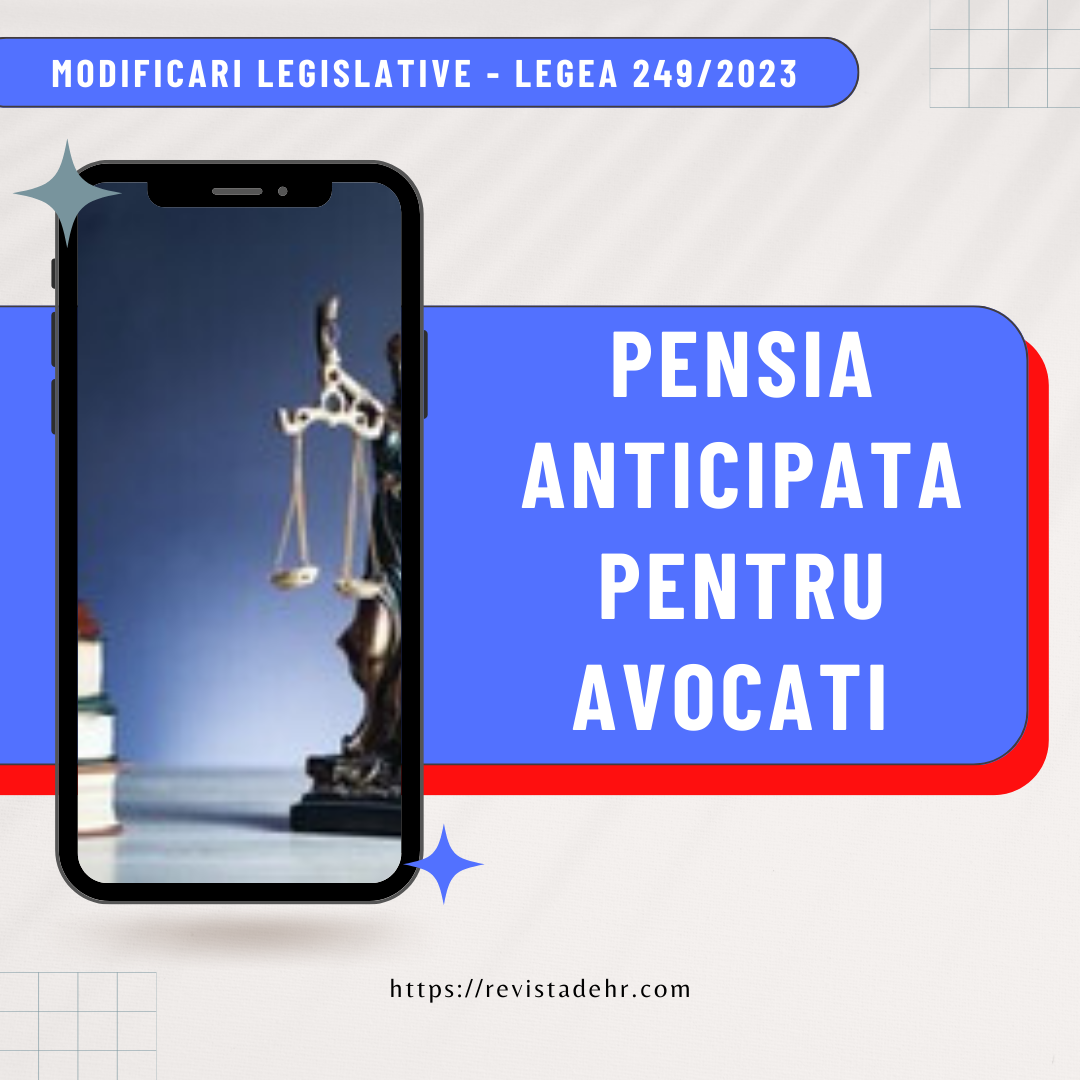 Noi Reglementari privind Pensia Anticipata pentru Avocati in Romania ...